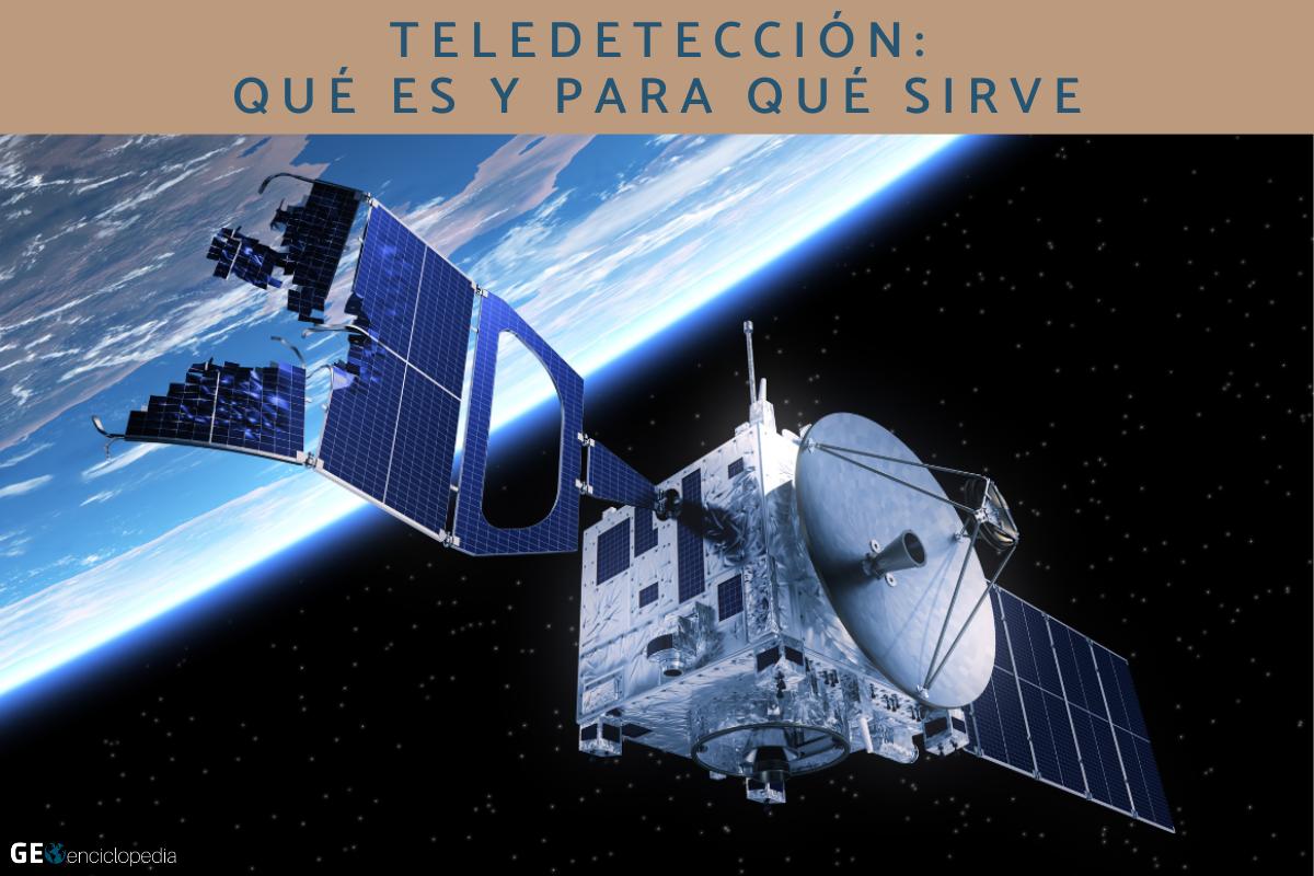 Teledetección: qué es y para qué sirve - Resumen